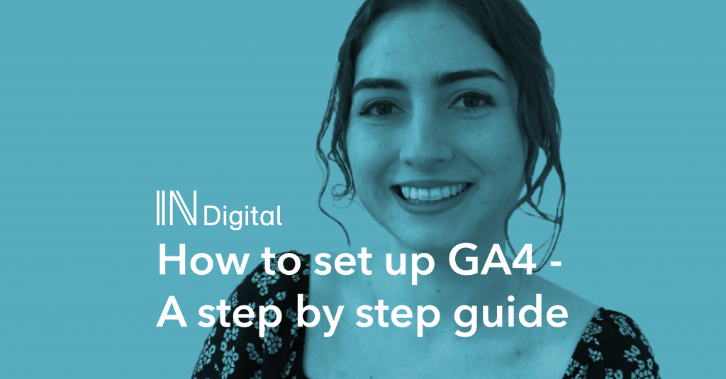 How to setup GA4 - A step-by-step guide