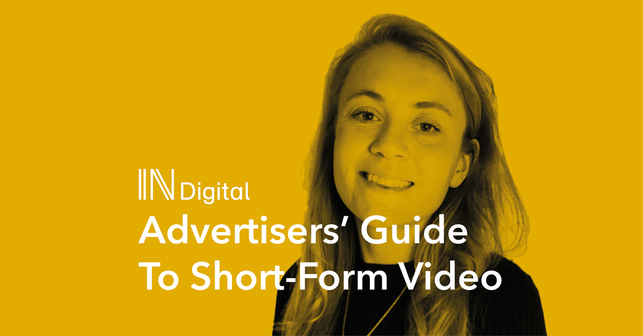An Advertiser’s Guide To Short-Form Video Apps | In Digital Marketing